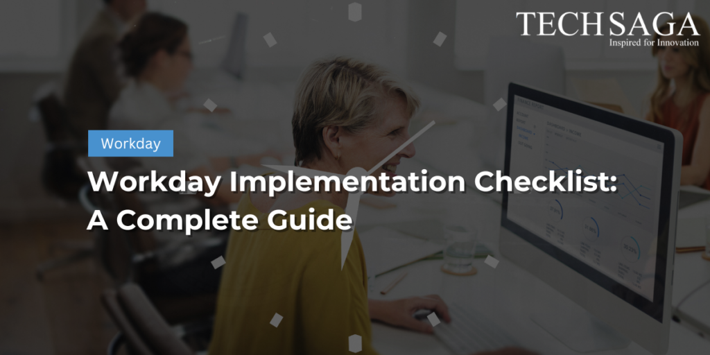 Workday Implementation Checklist A Complete Guide - Resources
